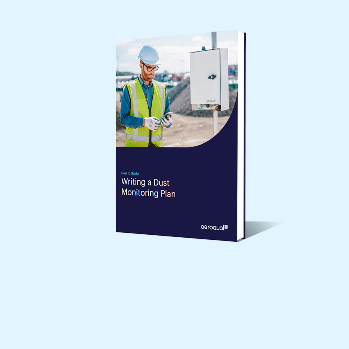 How to Guide: Writing A Dust Monitoring Plan | Aeroqual